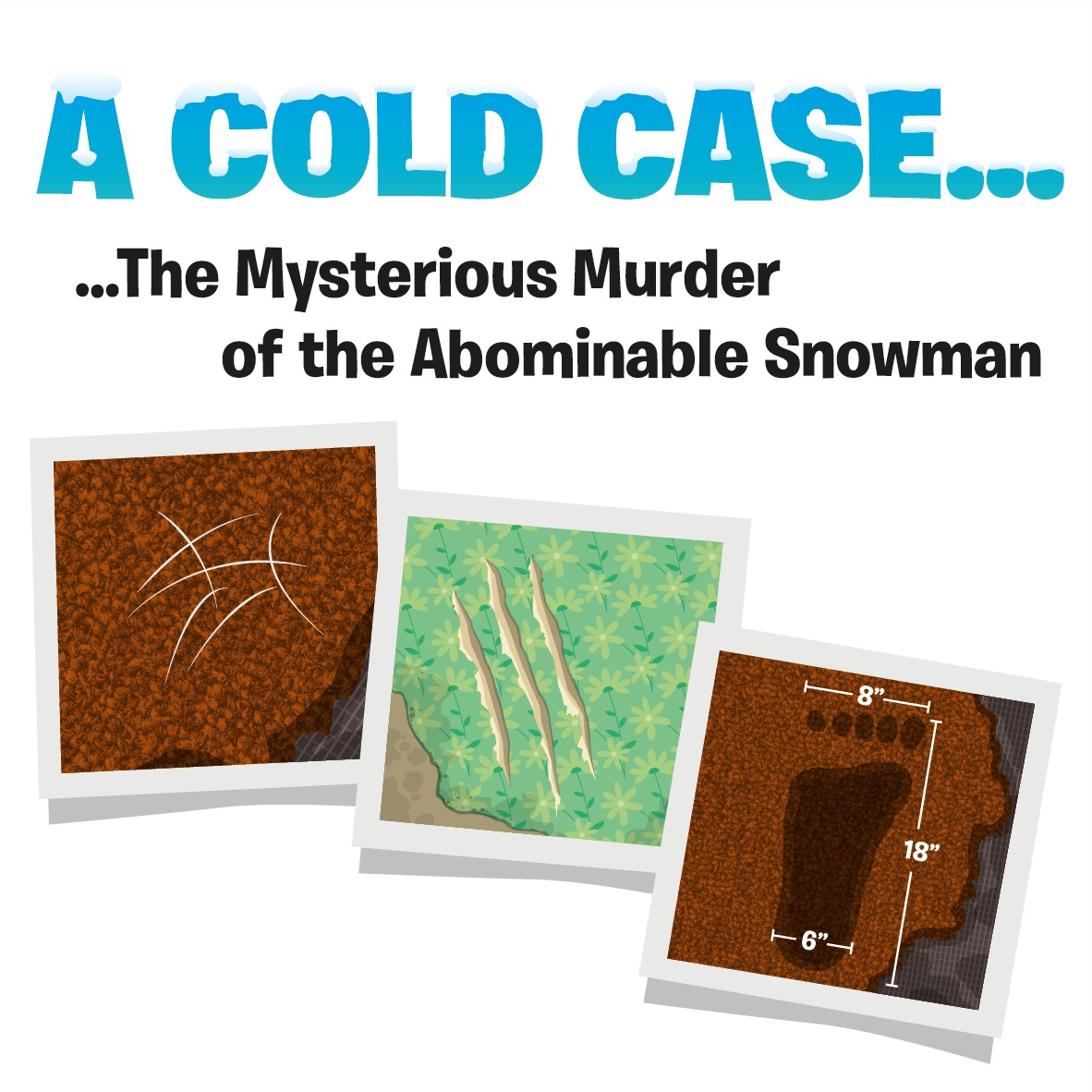 A Cold Case...the Mysterious Murder of the Abominable Snowman. Bringing ...